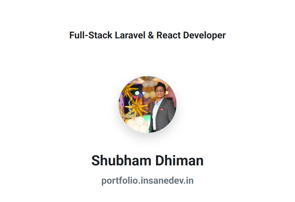 Shubham Dhiman | Full-Stack Laravel & React Developer